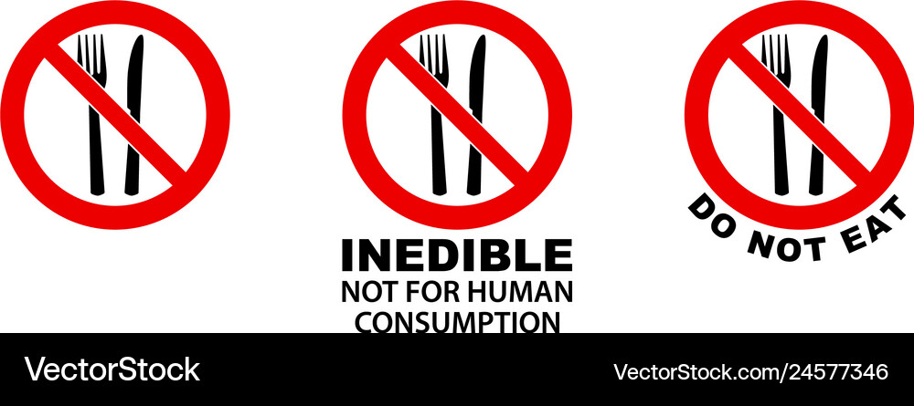 Do Not Eat Inedible Sign Royalty Free Vector Image