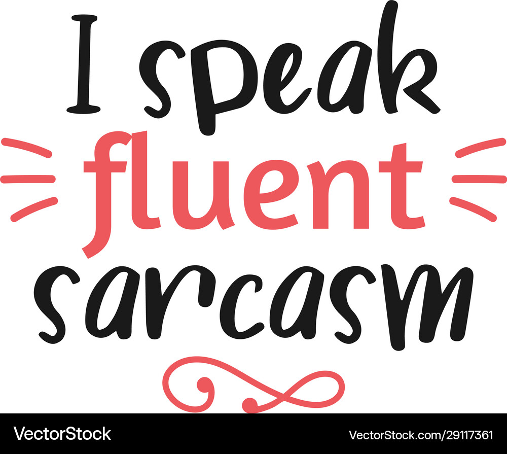 Sarcastic Quote Typography Royalty Free Vector Image