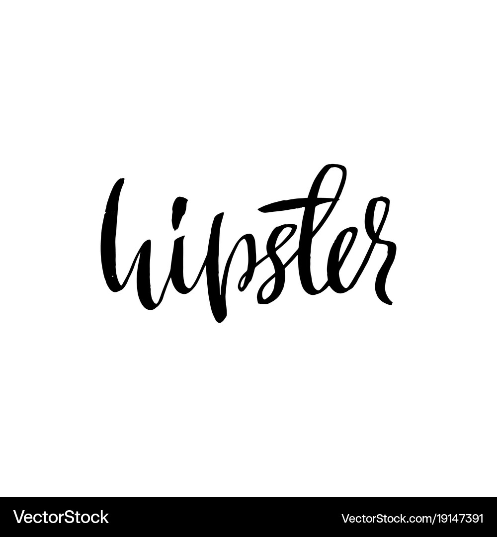 Hipster dry brush lettering modern calligraphy Vector Image