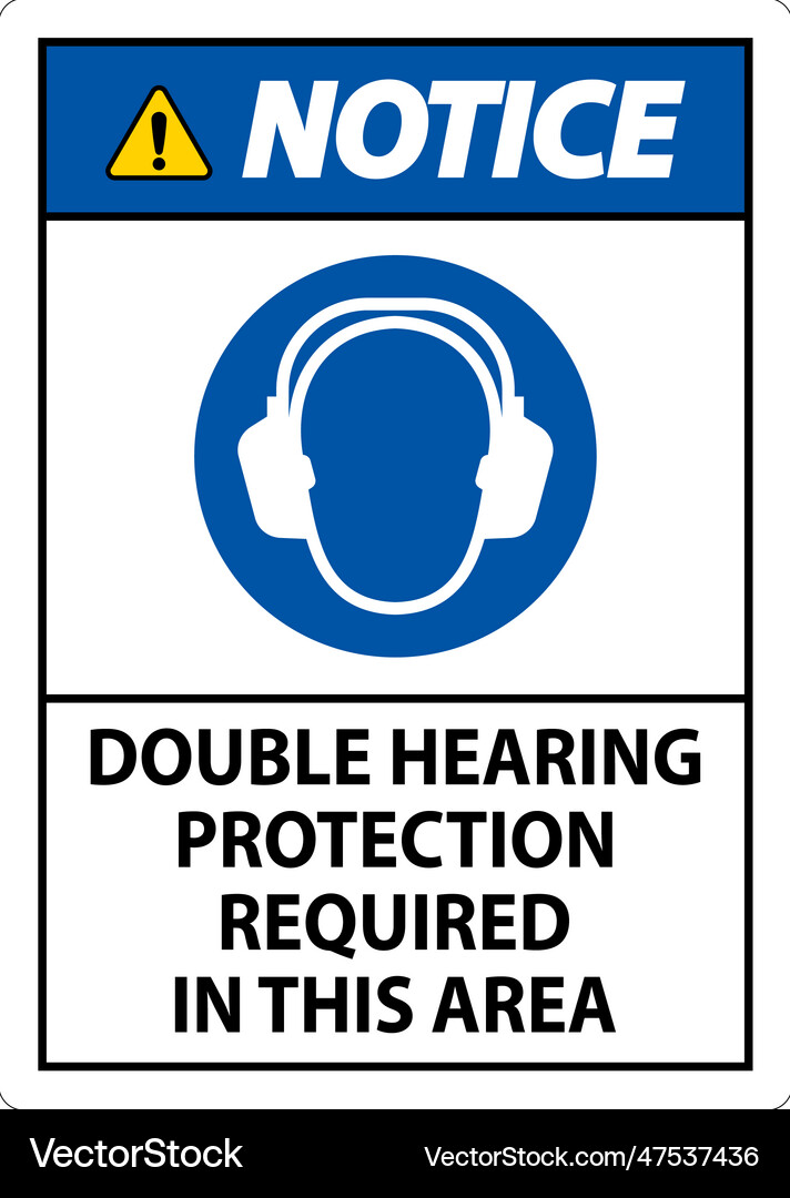 Notice double hearing protection sign on white Vector Image
