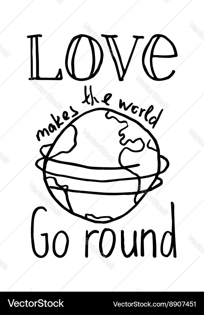 Love makes the world go round Royalty Free Vector Image