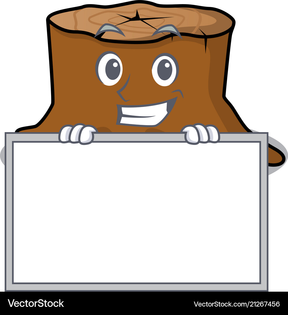 Grinning with board tree stump character cartoon Vector Image