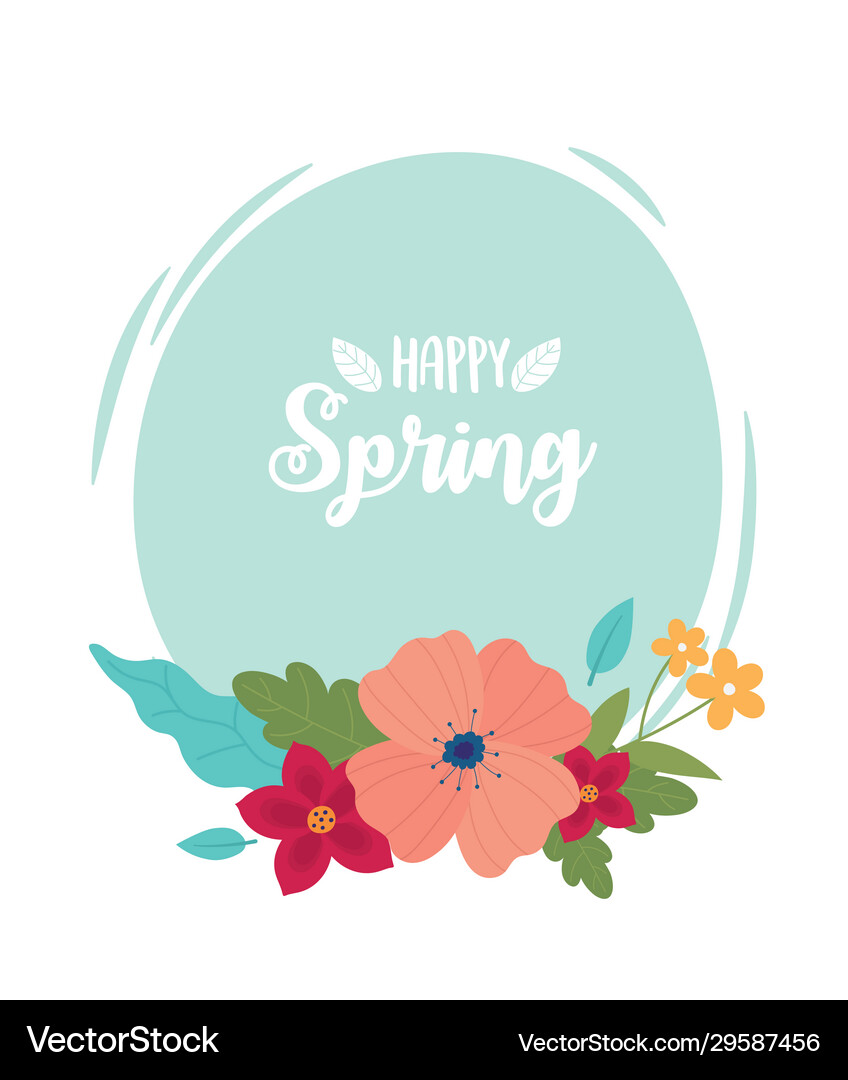 Happy spring lettering flowers foliage round Vector Image