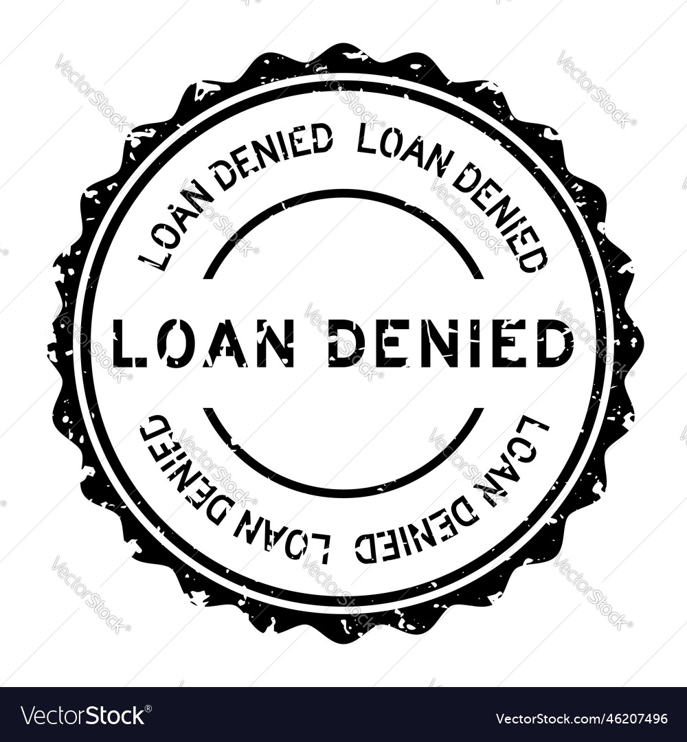 Grunge black loan denied word round rubber seal Vector Image