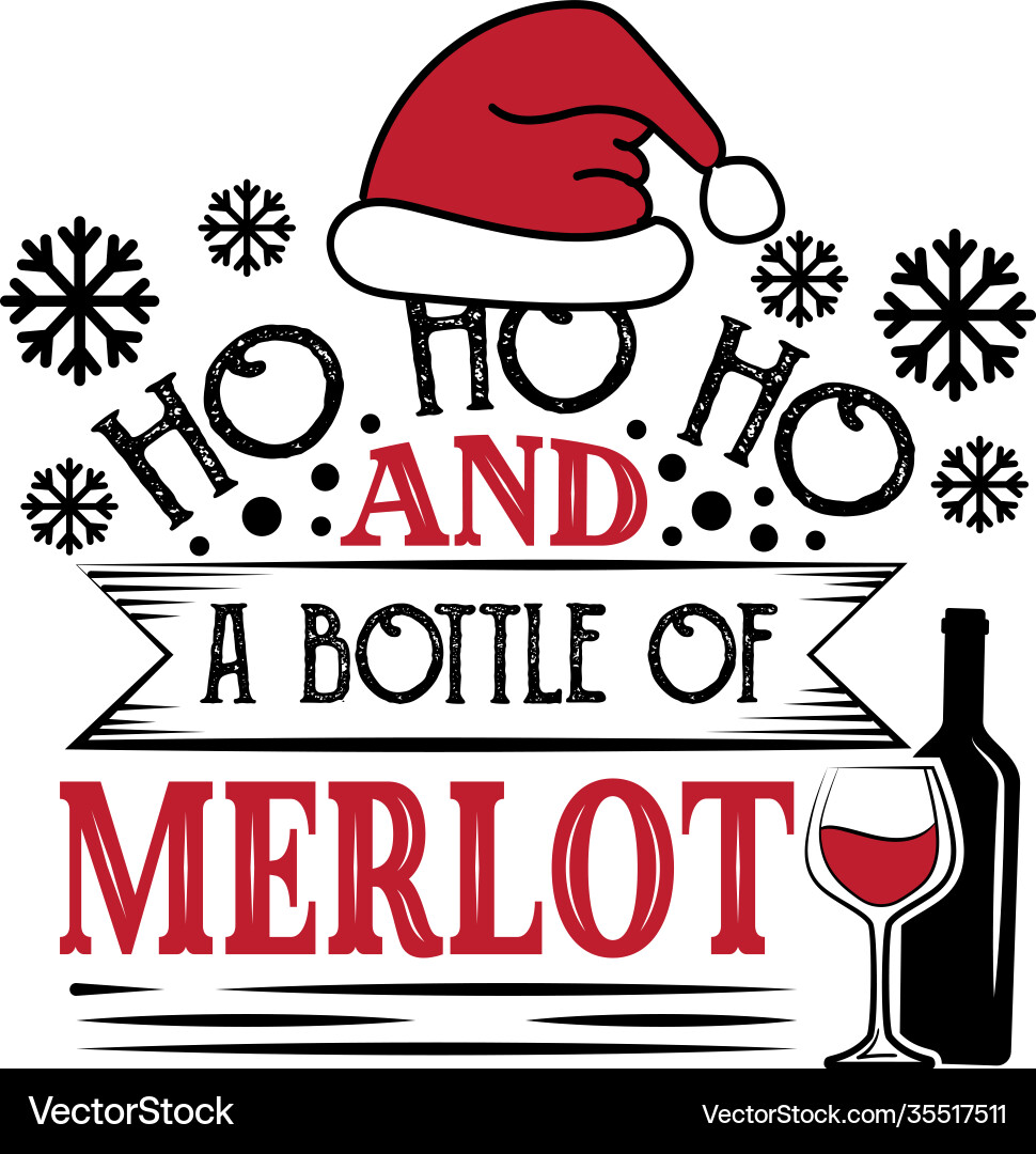 Hohoho and a bottle merlot quote Royalty Free Vector Image