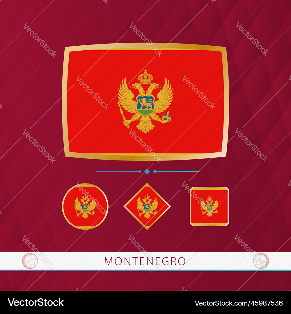 Set of montenegro flags with gold frame for use Vector Image