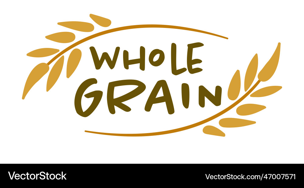 Whole grain product label or emblem for bakery Vector Image