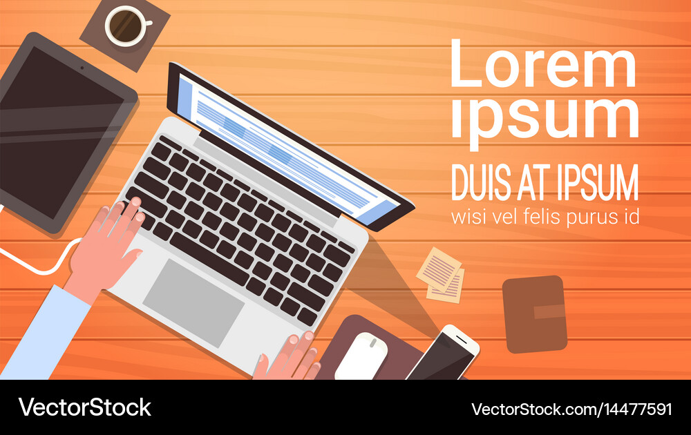 Businessman workplace desk hands working laptop Vector Image