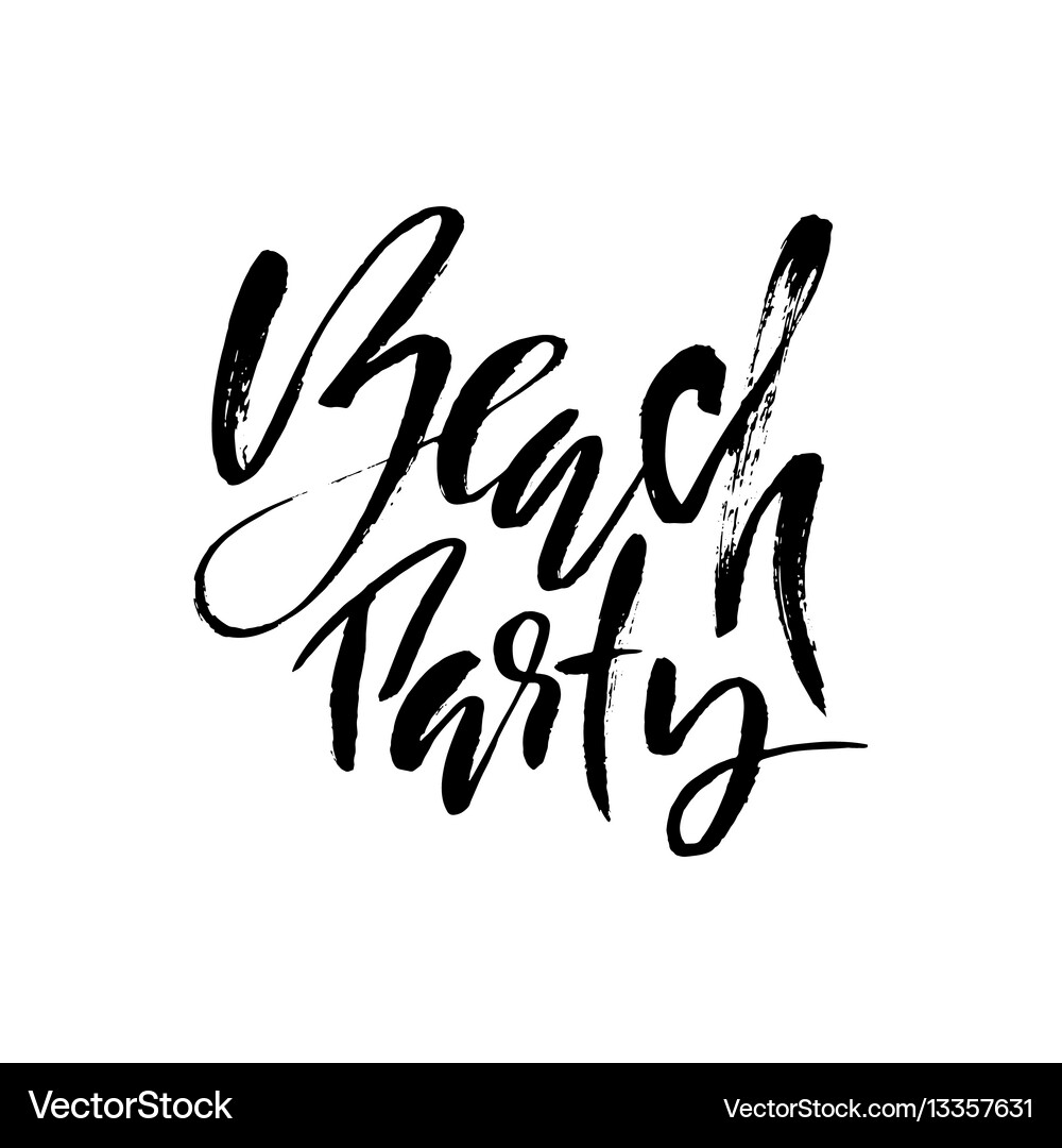 Beach party ink hand drawn lettering modern Vector Image