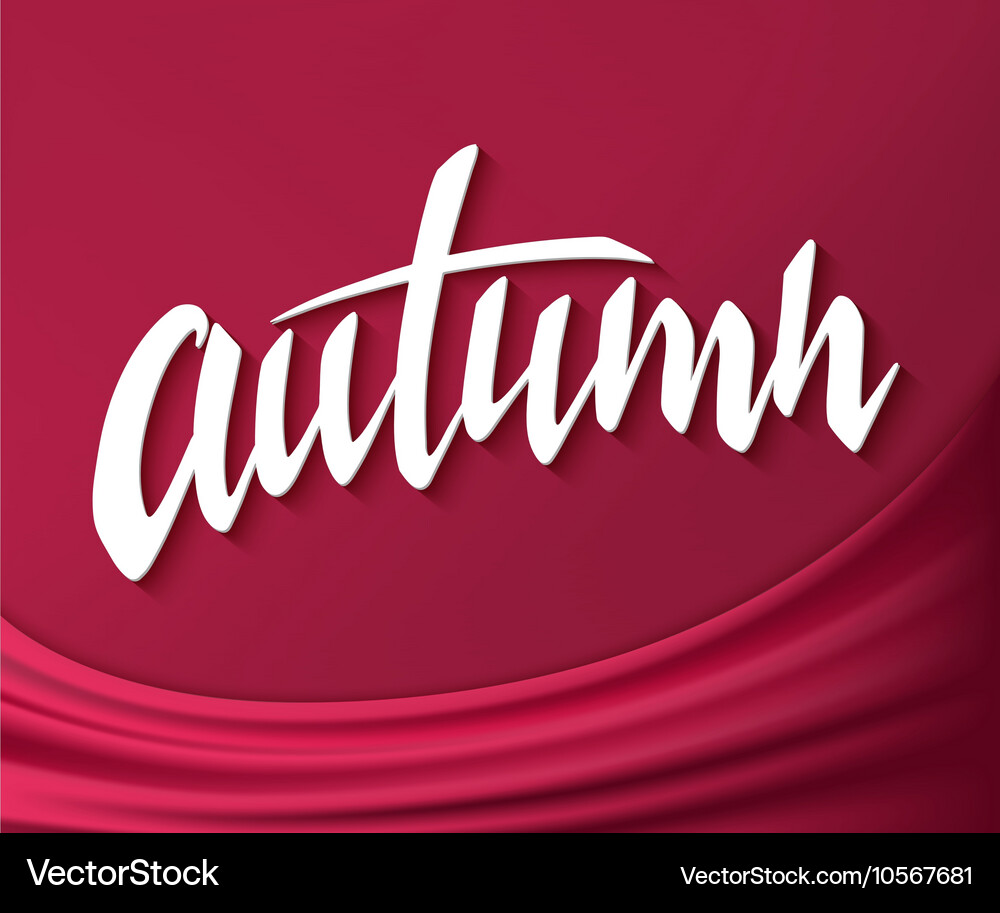 Hand drawn autumn lettering label on silk fabric Vector Image