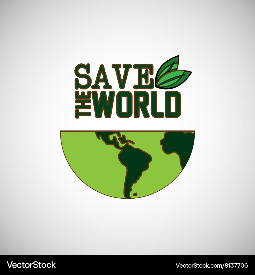 Save world design Royalty Free Vector Image - VectorStock