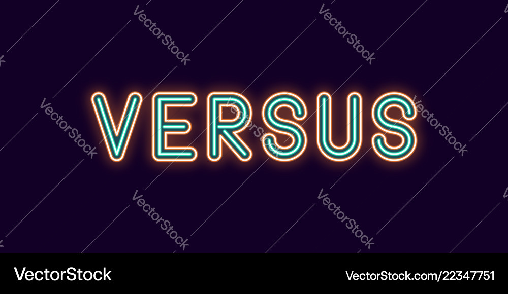 Neon inscription of versus Royalty Free Vector Image