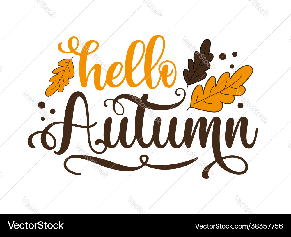 Hello autumn -handwritten greeting with leaves Vector Image