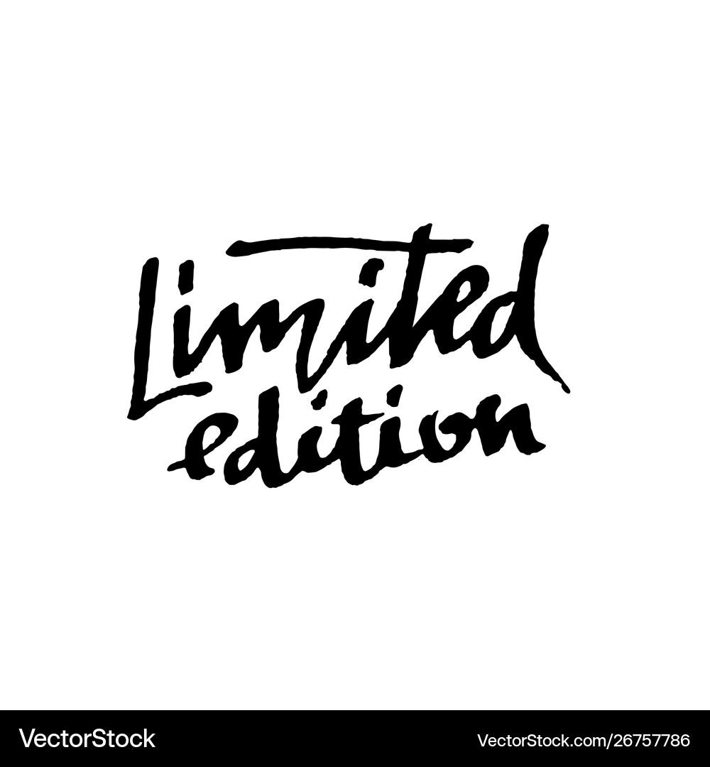 Limited edition ink handwritten lettering modern Vector Image