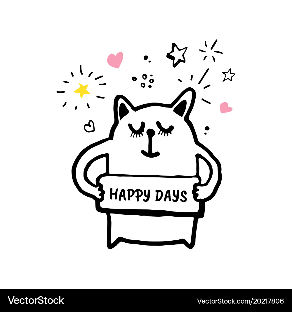 Cute cat with signboard happy days Royalty Free Vector Image