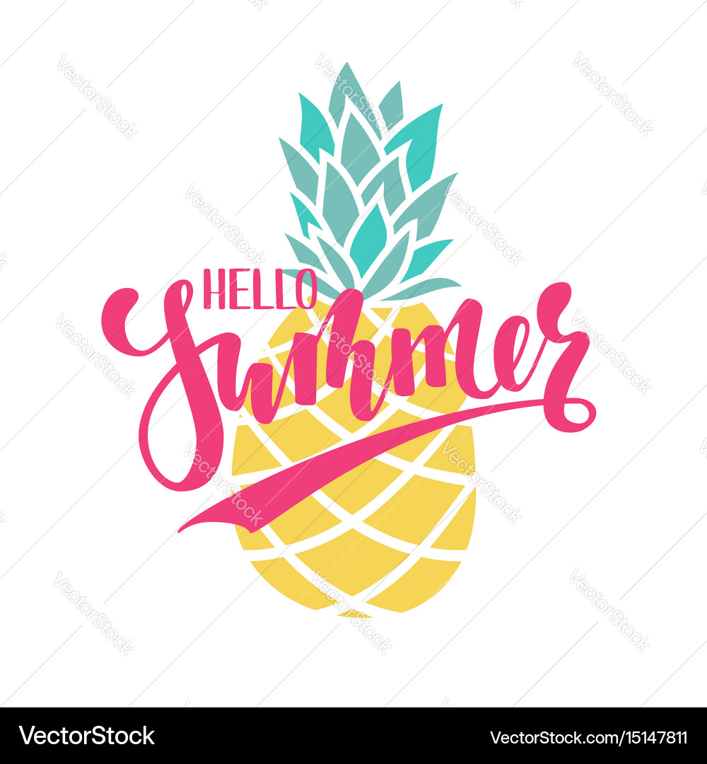 Pineapple with the inscription hello summer Vector Image