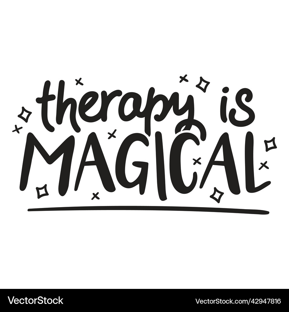 Therapy is magical quote filled stroke high Vector Image