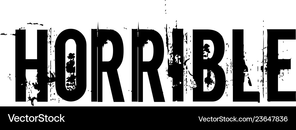 Horrible stamp Royalty Free Vector Image - VectorStock