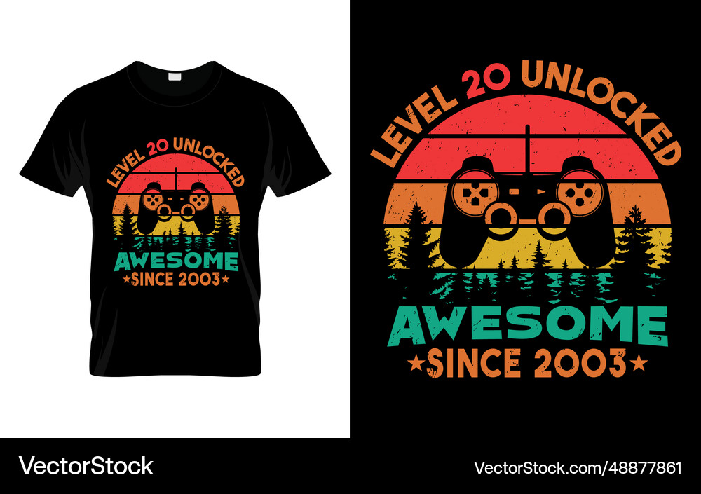 Level 20 unlocked awesome since 2003 funny video Vector Image