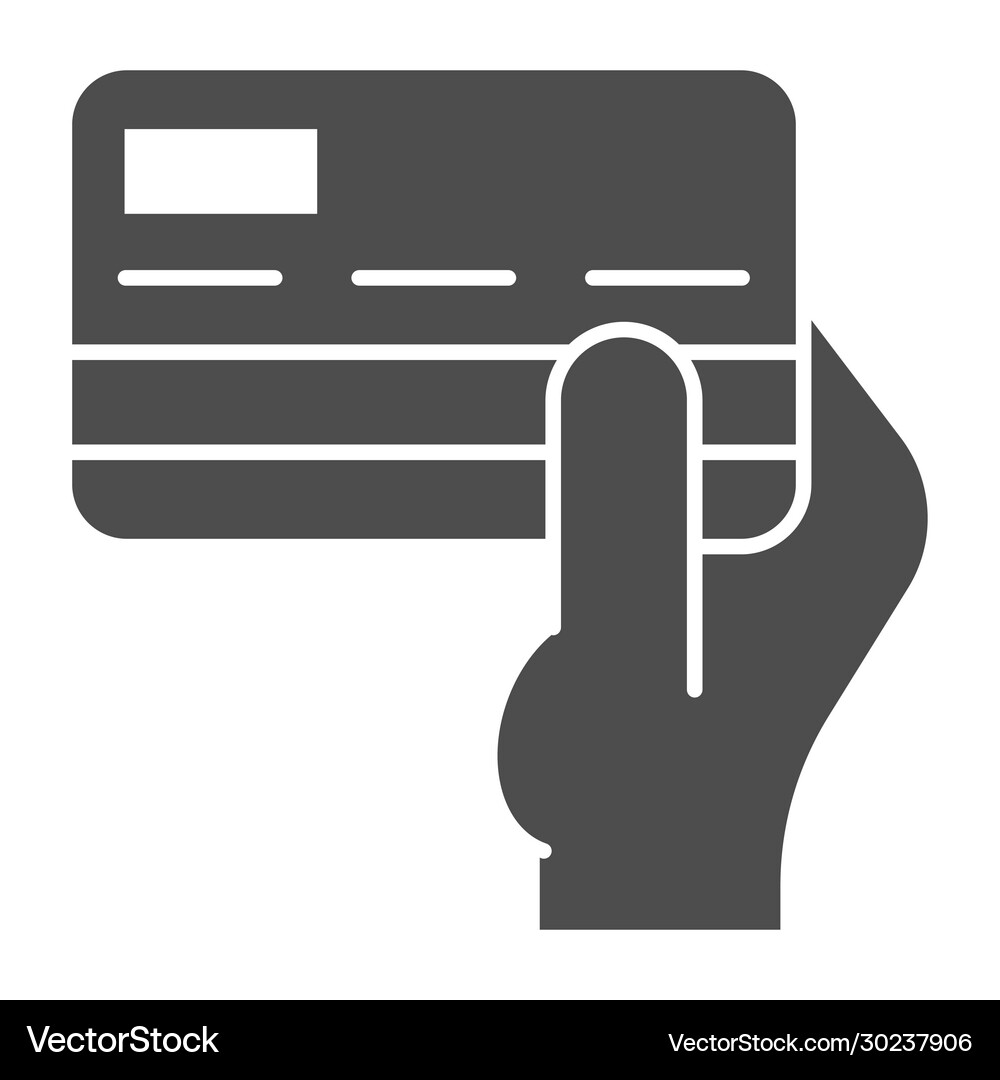 Credit card in hand solid icon person holding pay Vector Image
