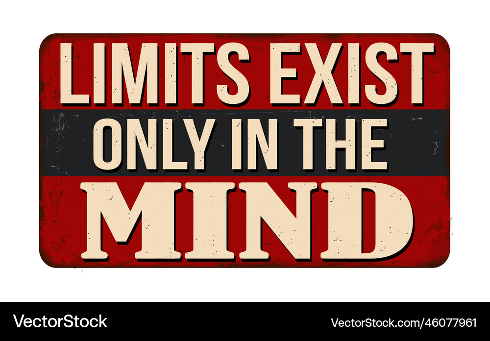 Limits exist only in the mind vintage rusty metal Vector Image