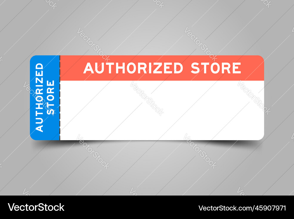 Blue and orange color ticket with word authorized Vector Image