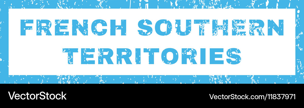 French southern territories rubber stamp Vector Image