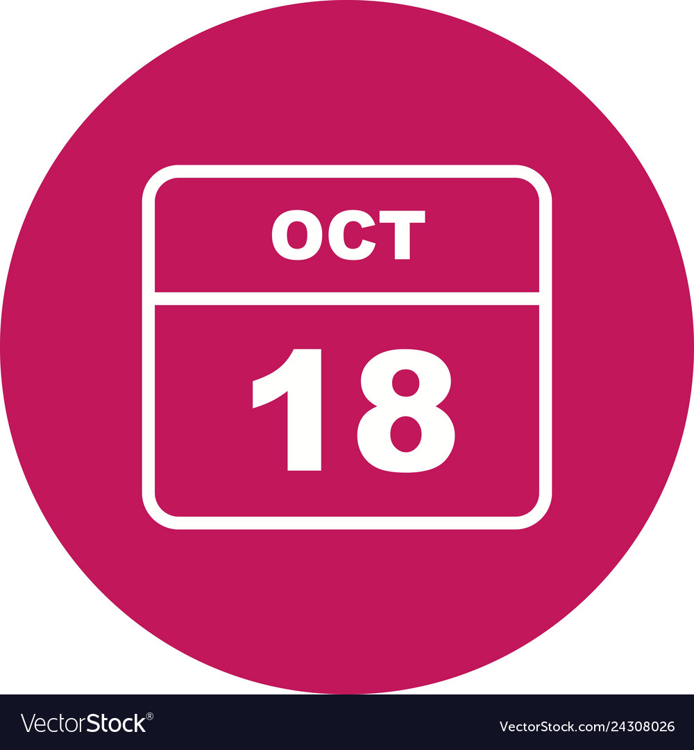 October 18th Date On A Single Day Calendar Vector Image october-18th-date-on-a-single-day-calendar-vector-image
