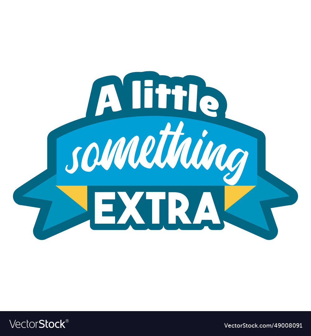 Something Extra Support Badge Royalty Free Vector Image