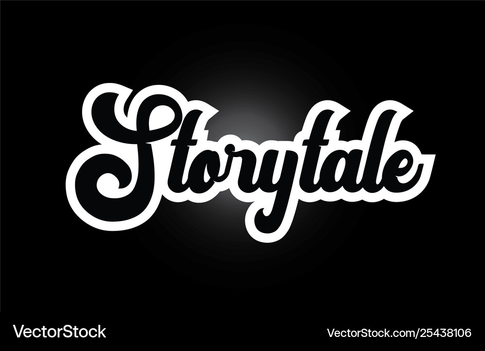 Black and white storytale hand written word text Vector Image