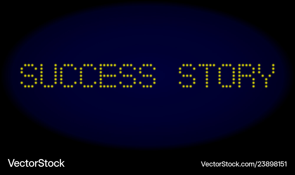 Success story led style message with glowing dots Vector Image