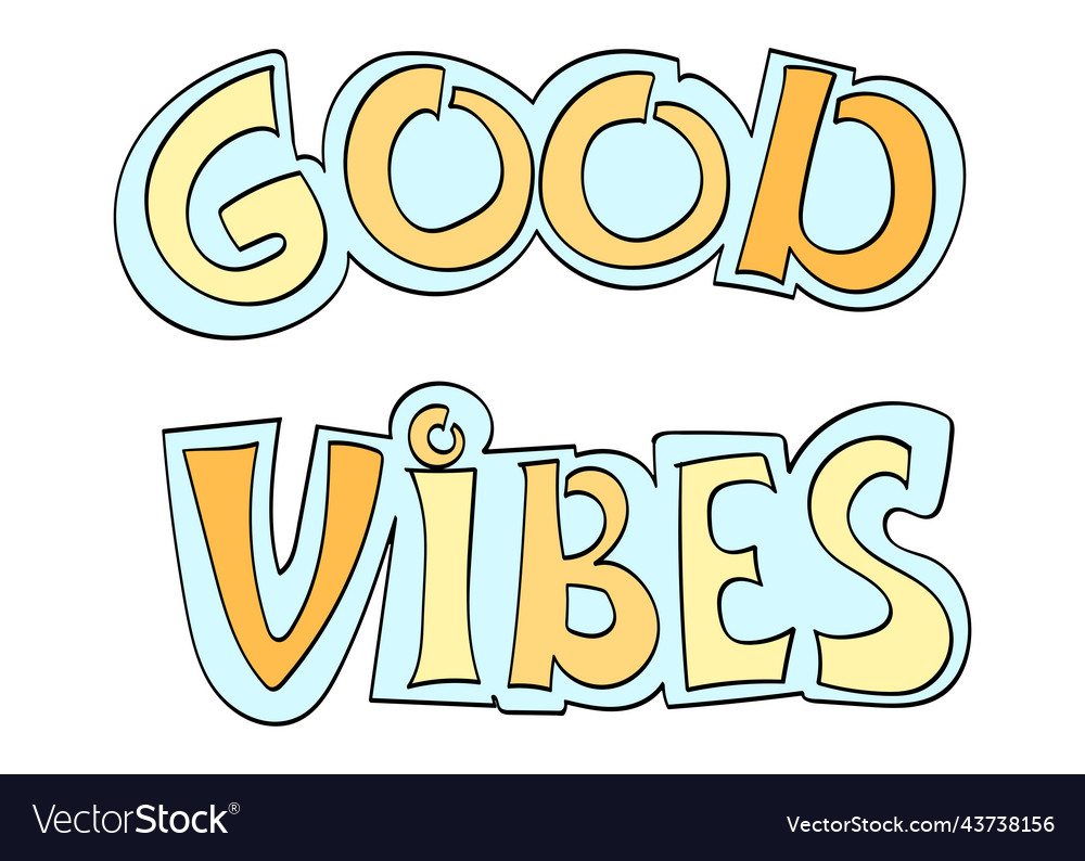 Hand drown retro lettering sticker good vibes Vector Image Hand drown retro lettering sticker good vibes Vector Image