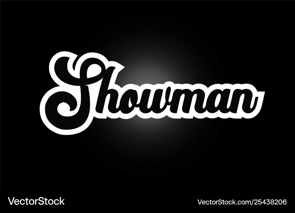Black and white showman hand written word text Vector Image