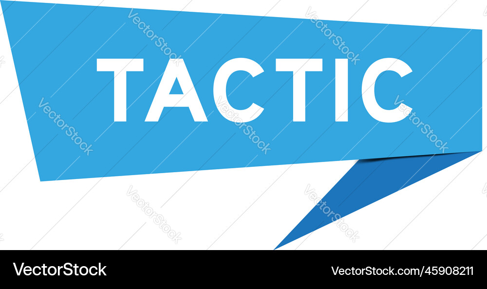 Blue color speech banner with word tactic Vector Image