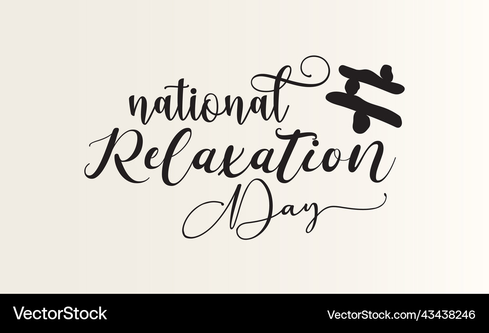 National relaxation day black script calligraphy Vector Image