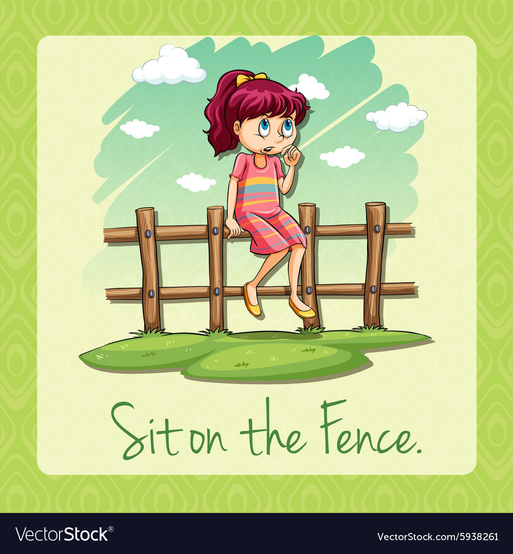 Saying sit on fence Royalty Free Vector Image - VectorStock