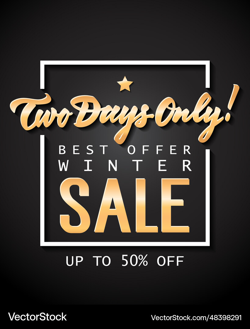 Two days only sale lettering Royalty Free Vector Image