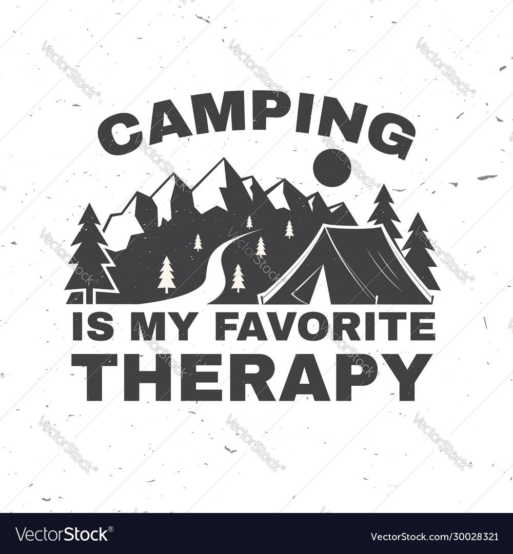 Camping Is My Favorite Therapy Concept Royalty Free Vector