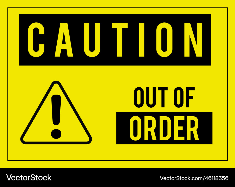 Caution out of order sign Royalty Free Vector Image