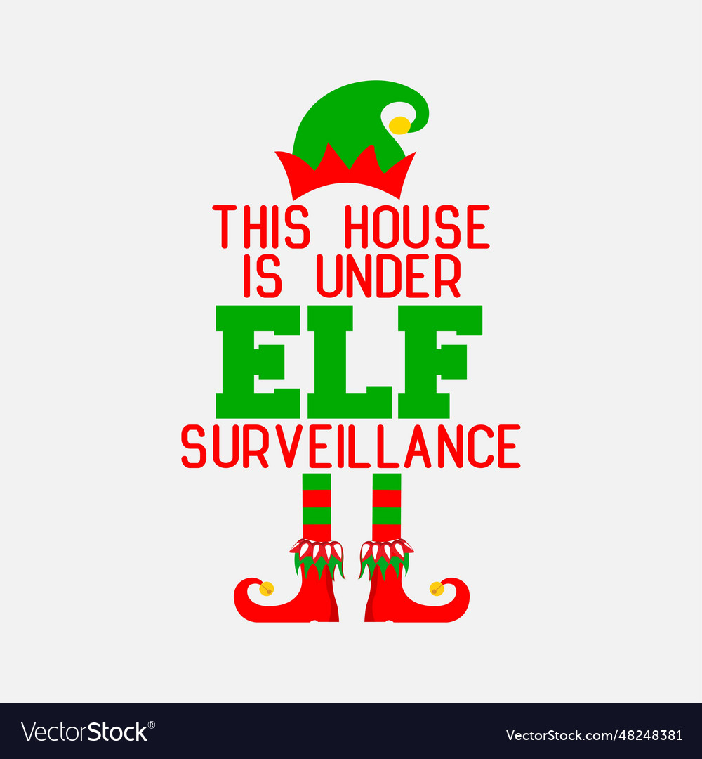 This house is under elf surveillance Royalty Free Vector