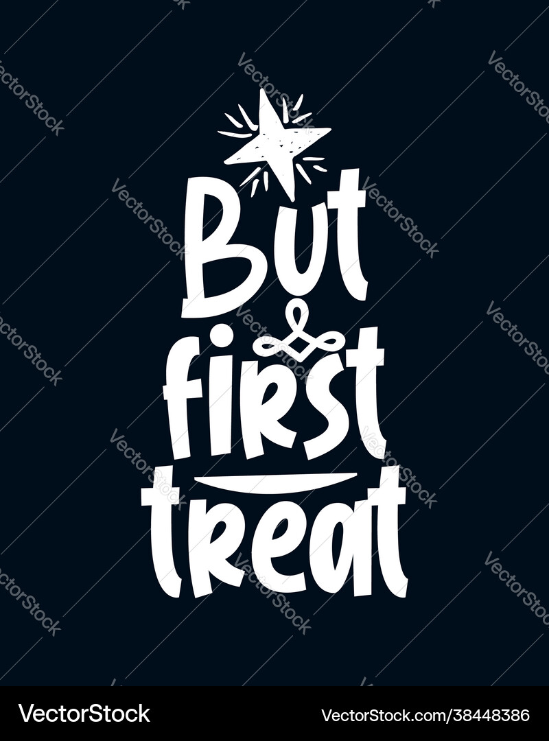 But first treat stylish typography design Vector Image