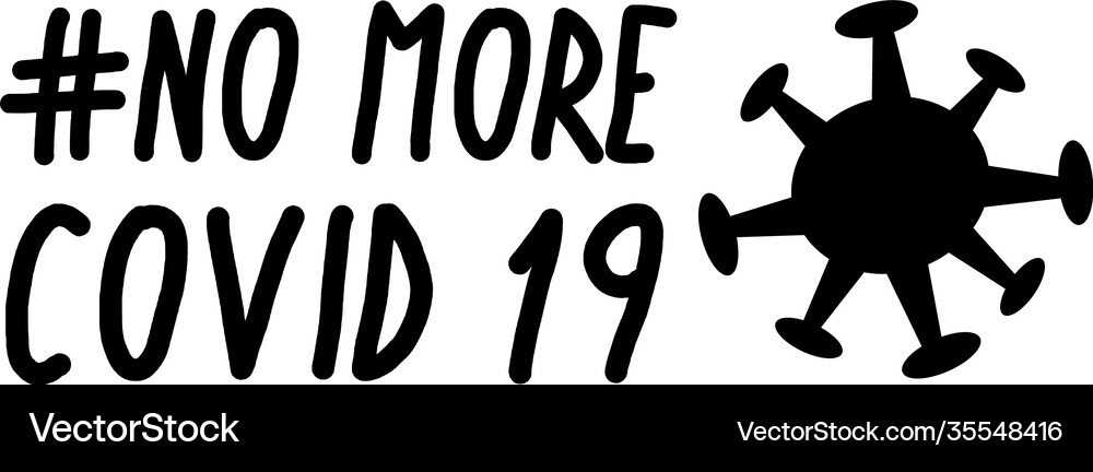 No more covid19 lettering campaign hashtag Vector Image