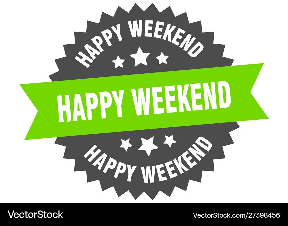 Happy weekend sign green-black Royalty Free Vector Image