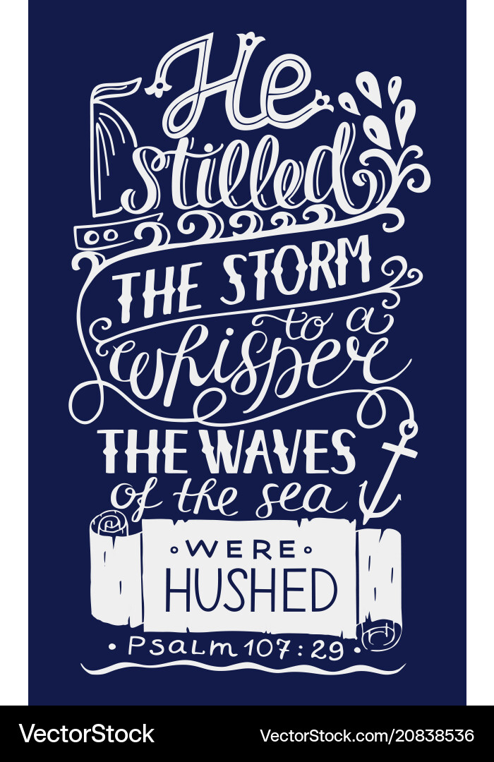Hand lettering with bible verse he stilled Vector Image