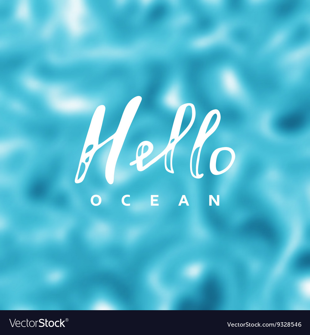 Hello ocean Royalty Free Vector Image - VectorStock
