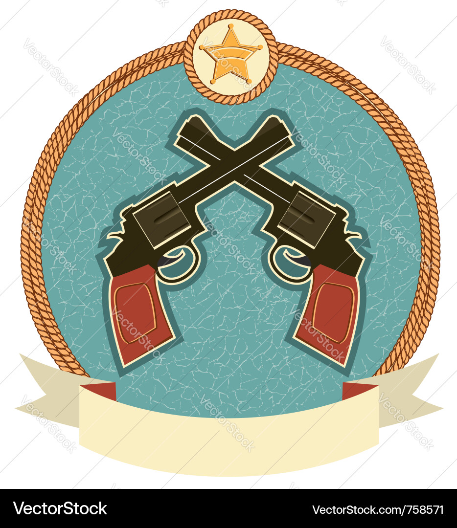 Western revolvers and sheriff star Royalty Free Vector Image