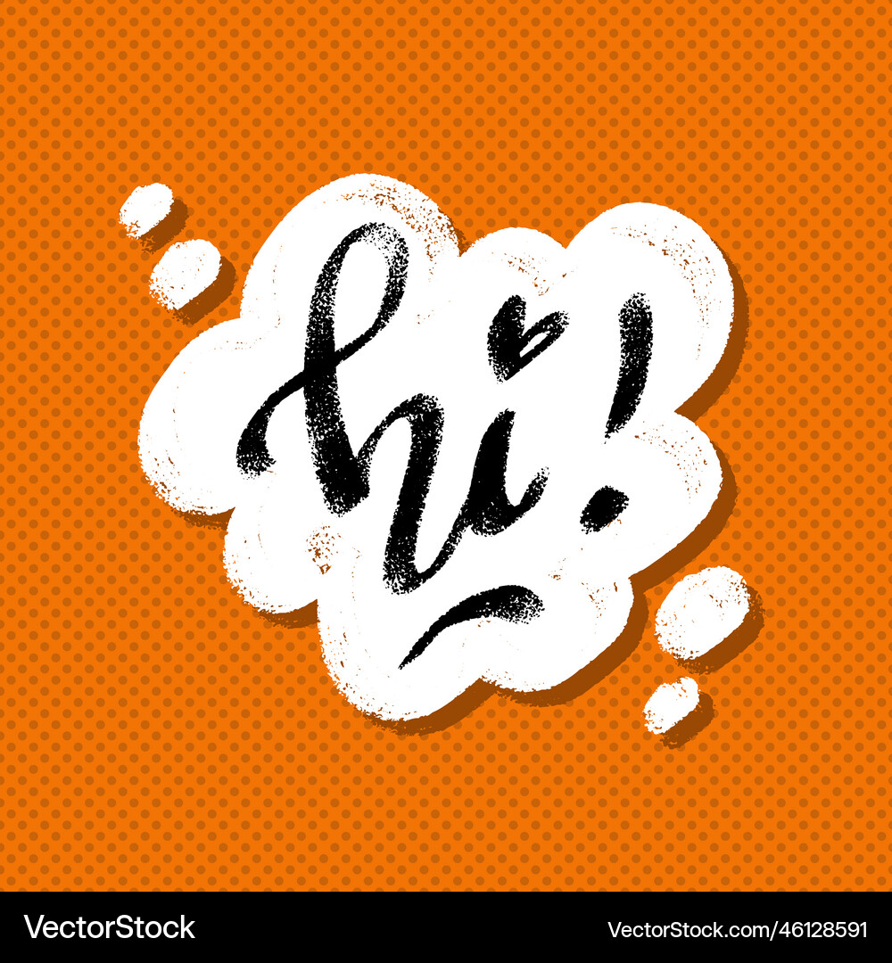 Hi word in speech bubble hand lettering design Vector Image