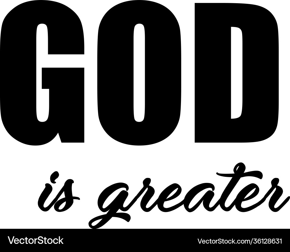 Bible verse design - god is greater Royalty Free Vector