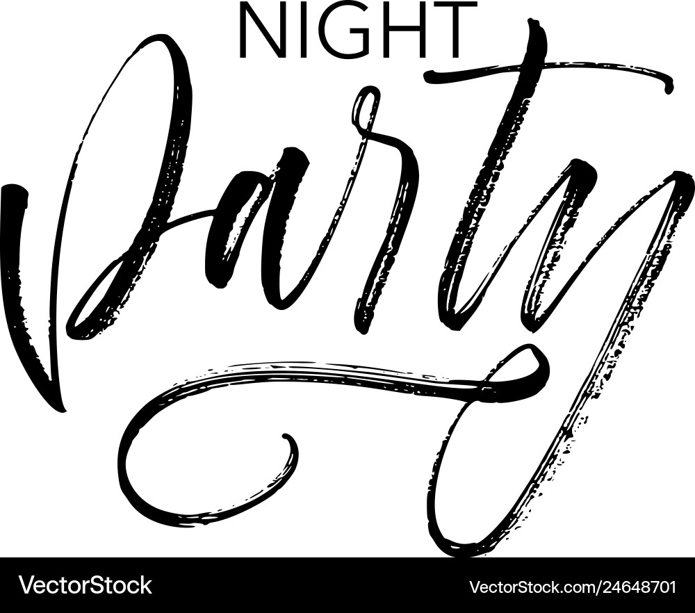 Night party phrase handwritten with a brush Vector Image