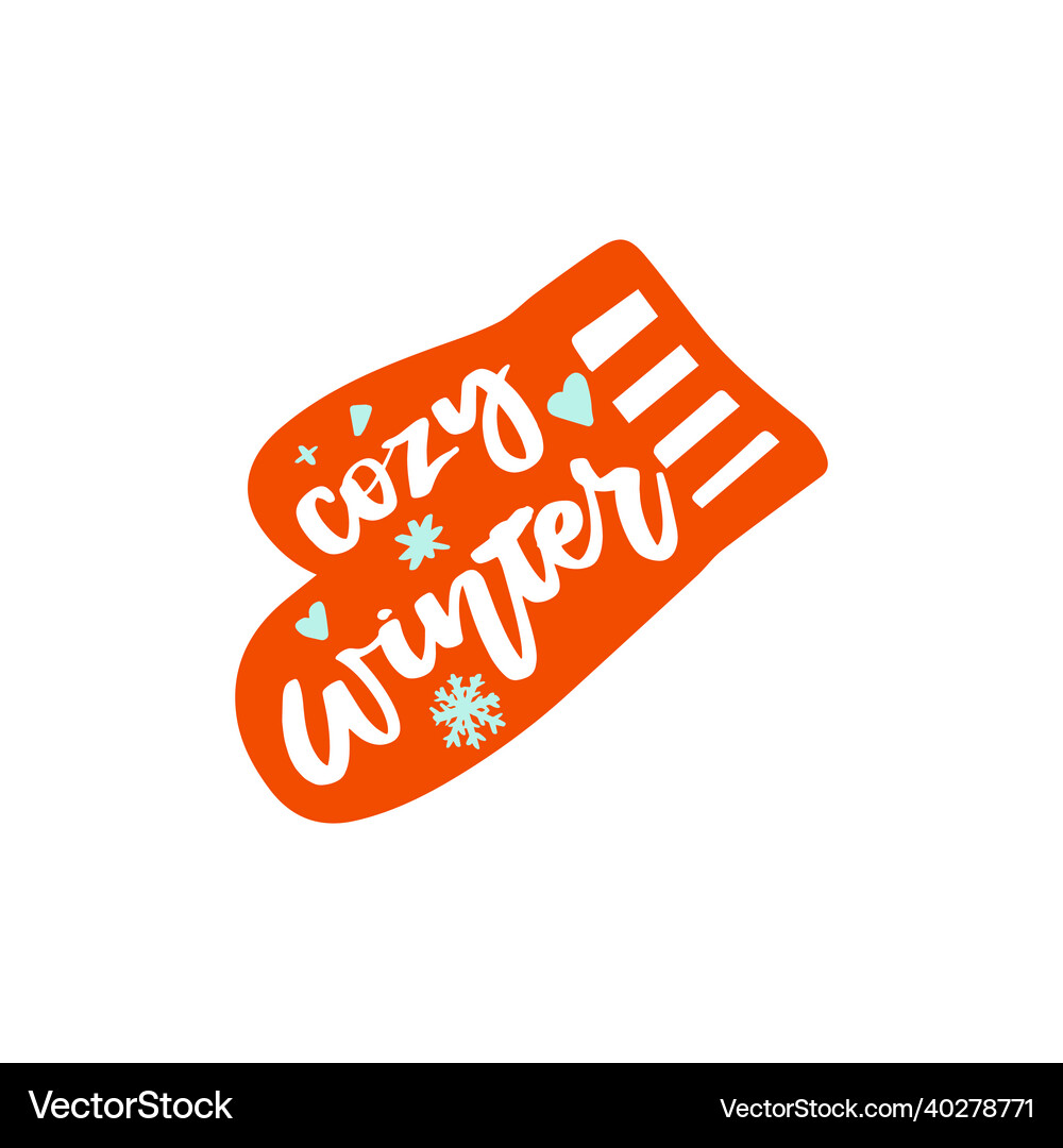 Hand drawn lettering quote - cozy winter Vector Image
